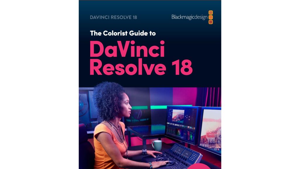 DaVinci Resolve 18: Download Free Guides by Blackmagic - Y.M.Cinema ...